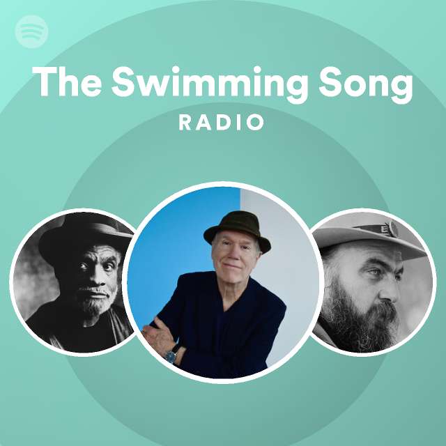 The Swimming Song Radio - playlist by Spotify | Spotify