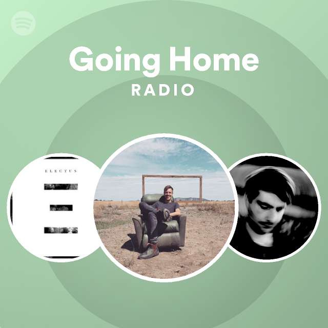 Going Home Radio - playlist by Spotify | Spotify