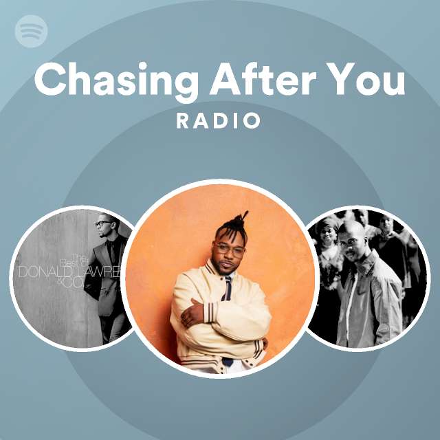 Chasing After You Radio | Spotify Playlist