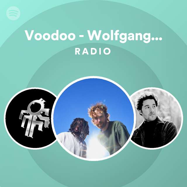 Voodoo - Wolfgang Wee Remix Radio - playlist by Spotify | Spotify