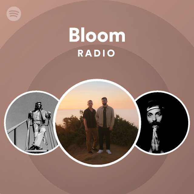 Bloom Radio - playlist by Spotify | Spotify