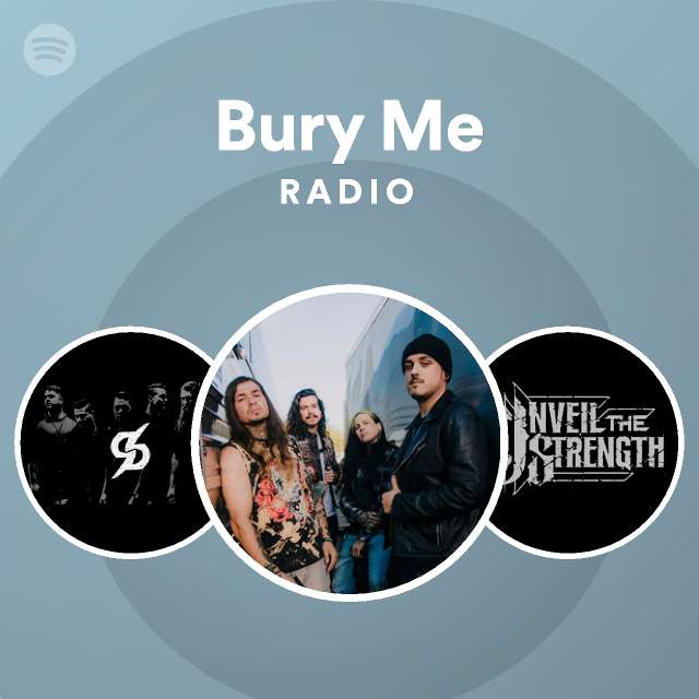 Bury Me Radio - playlist by Spotify | Spotify