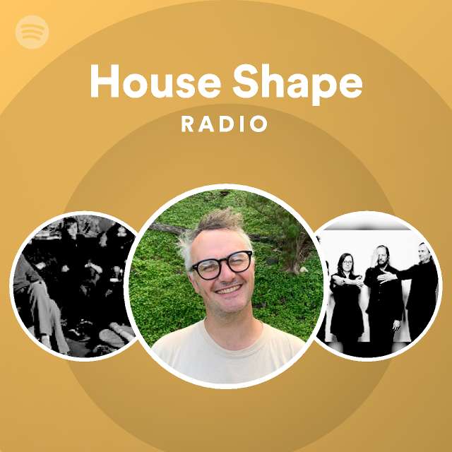 House Shape Radio - playlist by Spotify | Spotify