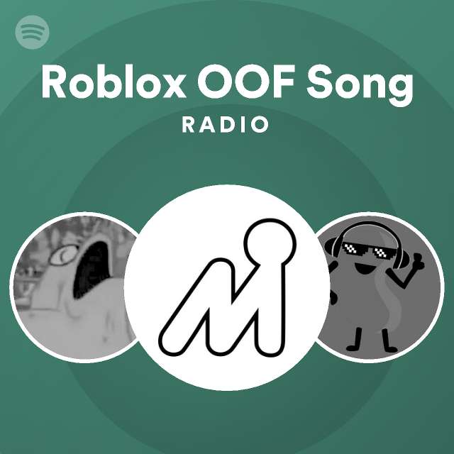 Roblox OOF Song Radio - playlist by Spotify | Spotify