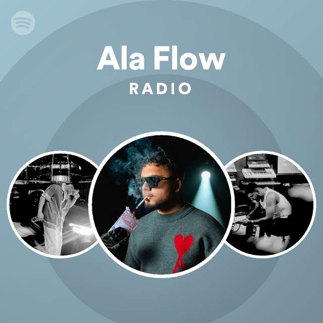 Ala Flow Radio - playlist by Spotify | Spotify
