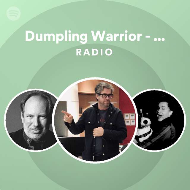 Dumpling Warrior - Remix Radio | Spotify Playlist