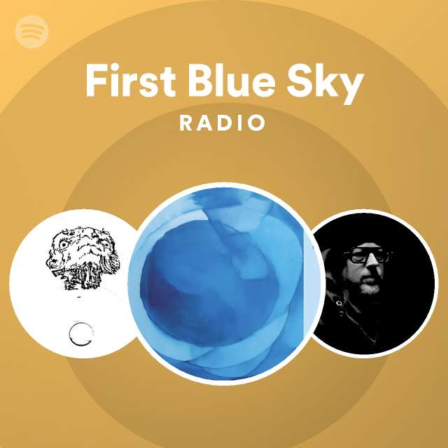 First Blue Sky Radio - playlist by Spotify | Spotify