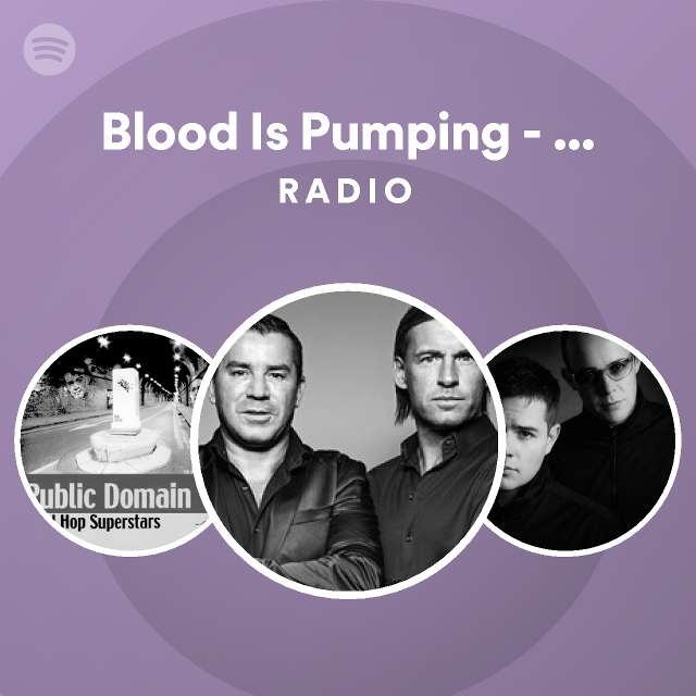 Blood Is Pumping - Extended Mix Radio - playlist by Spotify | Spotify