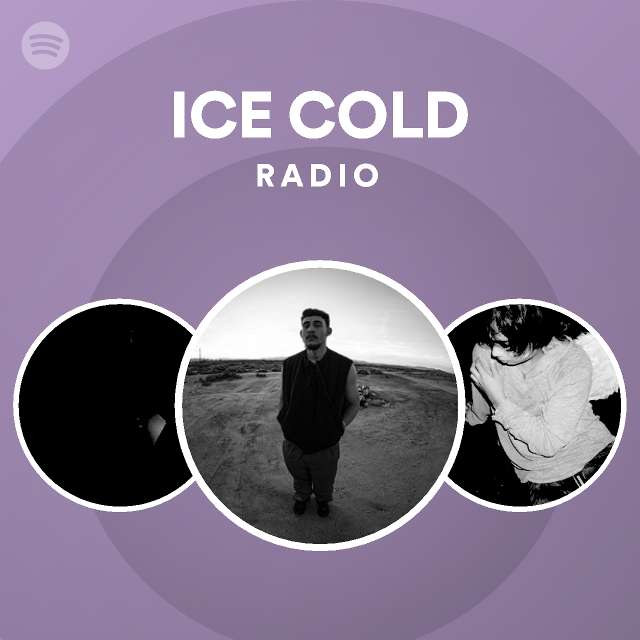 ICE COLD Radio - playlist by Spotify | Spotify