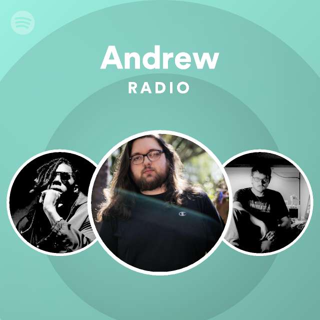 Andrew Radio - playlist by Spotify | Spotify