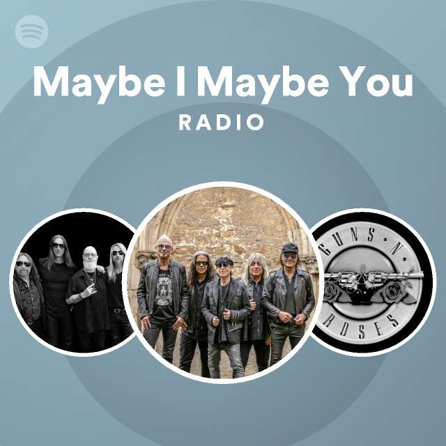 Maybe I Maybe You Radio - playlist by Spotify | Spotify
