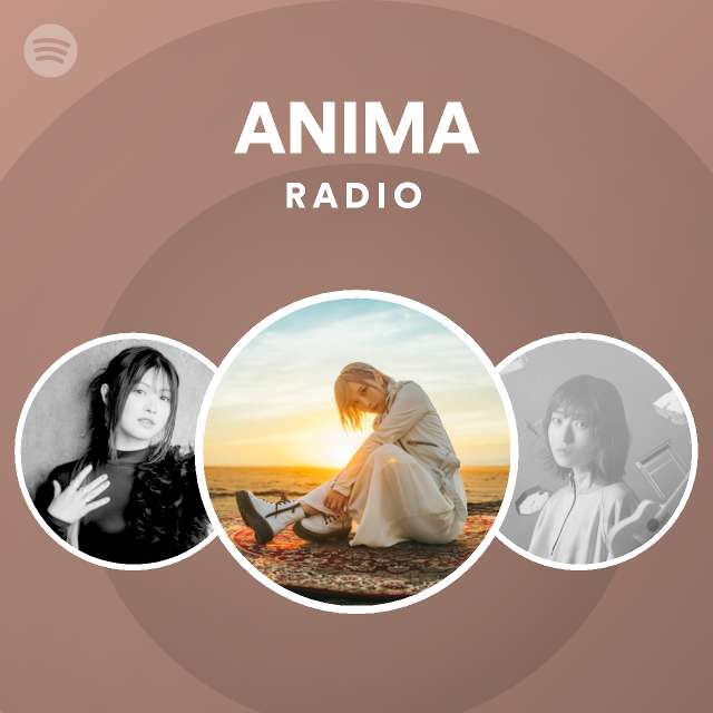 ANIMA Radio - playlist by Spotify | Spotify
