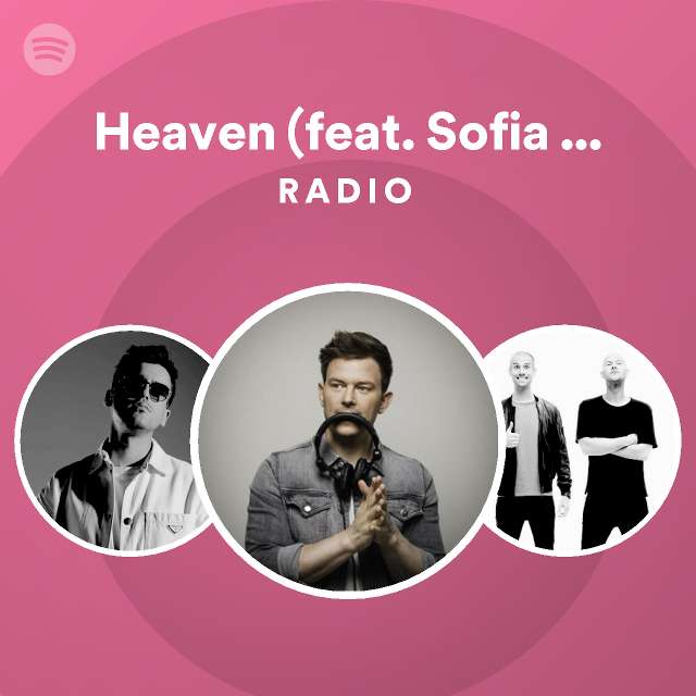 Heaven (feat. Sofia Quinn) - Club Mix Radio - playlist by Spotify | Spotify