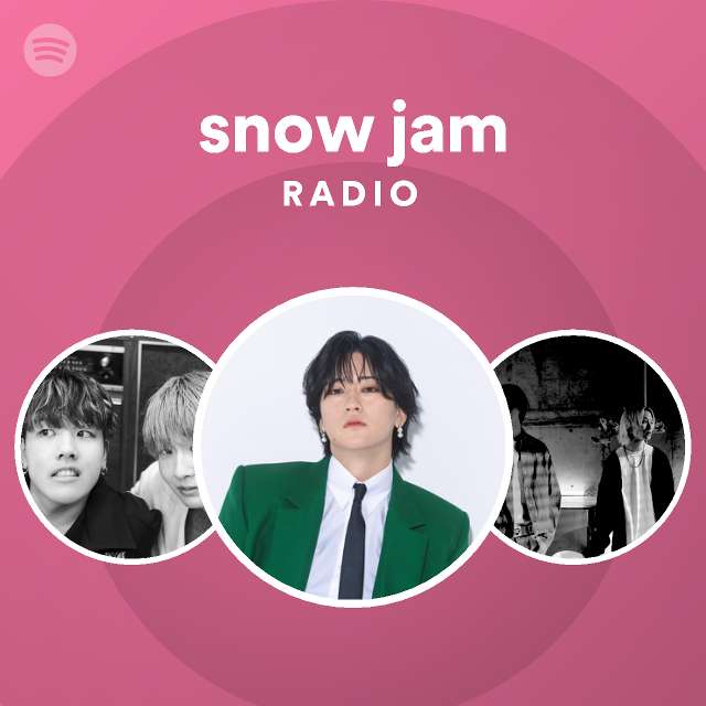 snow jam Radio - playlist by Spotify | Spotify