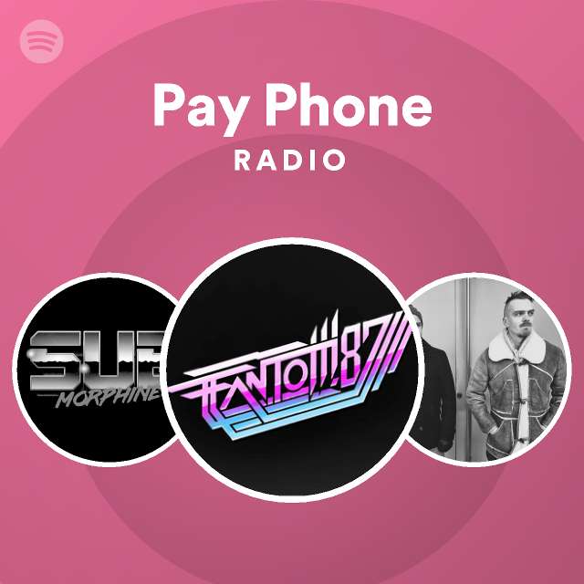 Pay Phone Radio - playlist by Spotify | Spotify