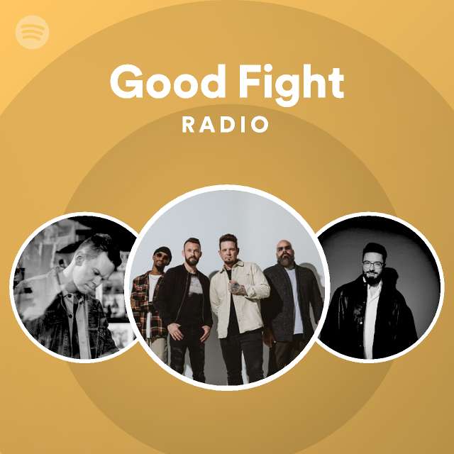 Good Fight Radio - playlist by Spotify | Spotify