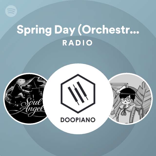 Spring Day (Orchestra Version) Radio - playlist by Spotify | Spotify
