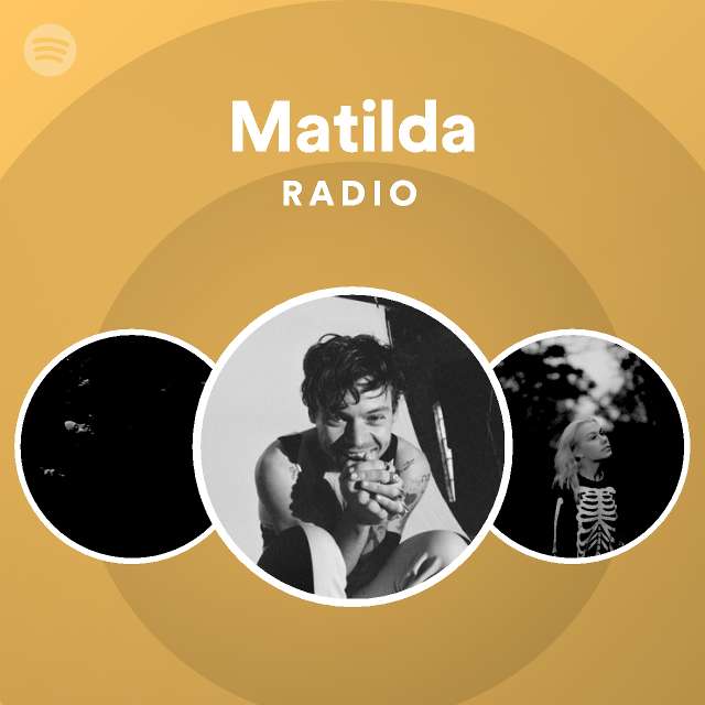 Matilda Radio - playlist by Spotify | Spotify