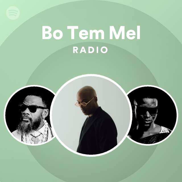 Bo Tem Mel Radio - playlist by Spotify | Spotify