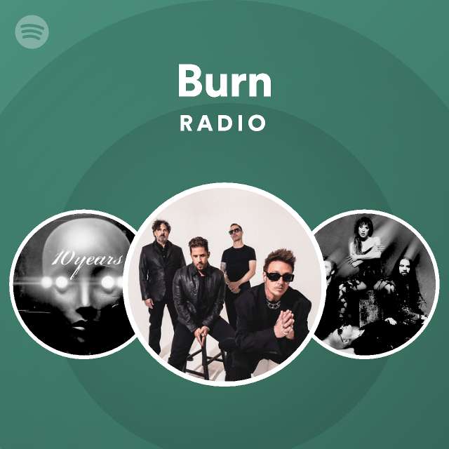 Burn Radio - playlist by Spotify | Spotify