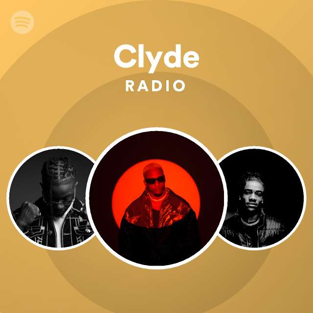 Clyde Radio - playlist by Spotify | Spotify