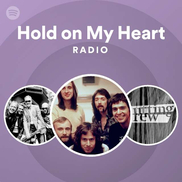 Hold on My Heart Radio - playlist by Spotify | Spotify
