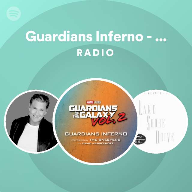 Guardians Inferno - From "Guardians of the Galaxy Vol. 2" Radio - playlist by Spotify | Spotify