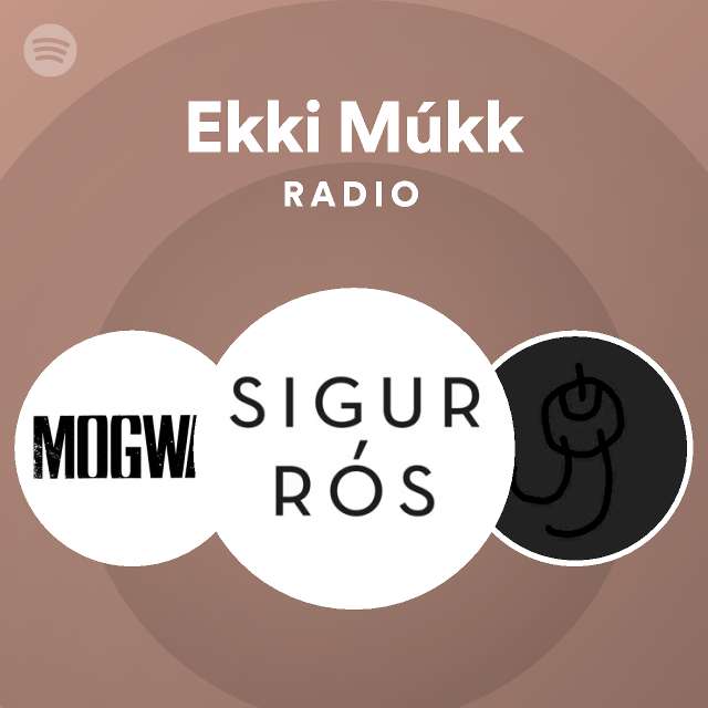Ekki Múkk Radio - playlist by Spotify | Spotify
