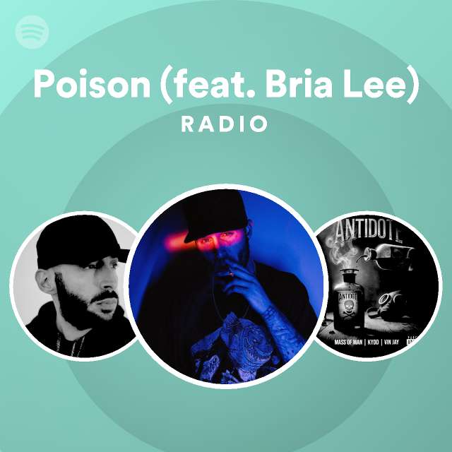 Poison (feat. Bria Lee) Radio - playlist by Spotify | Spotify