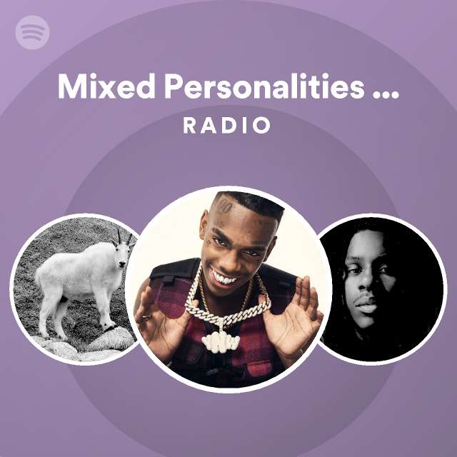 Mixed Personalities (feat. Kanye West) Radio - playlist by Spotify ...