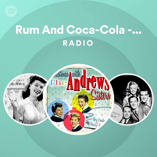 Rum And Coca-Cola - 1944 Single Version Radio - playlist by Spotify ...