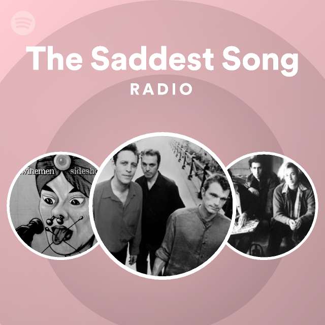 The Saddest Song Radio - playlist by Spotify | Spotify