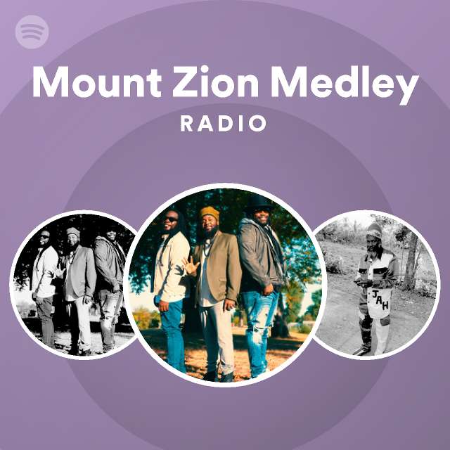 Mount Zion Medley Radio - playlist by Spotify | Spotify