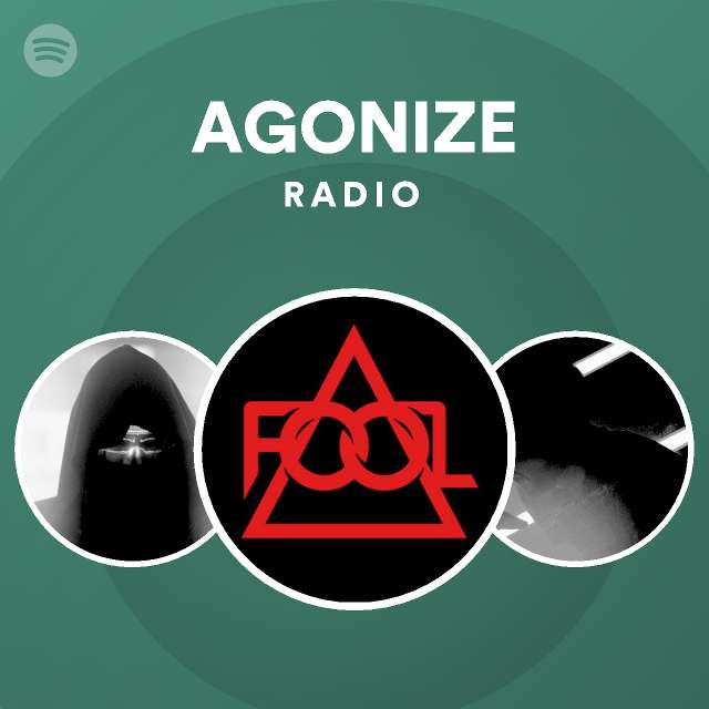 AGONIZE Radio - playlist by Spotify | Spotify