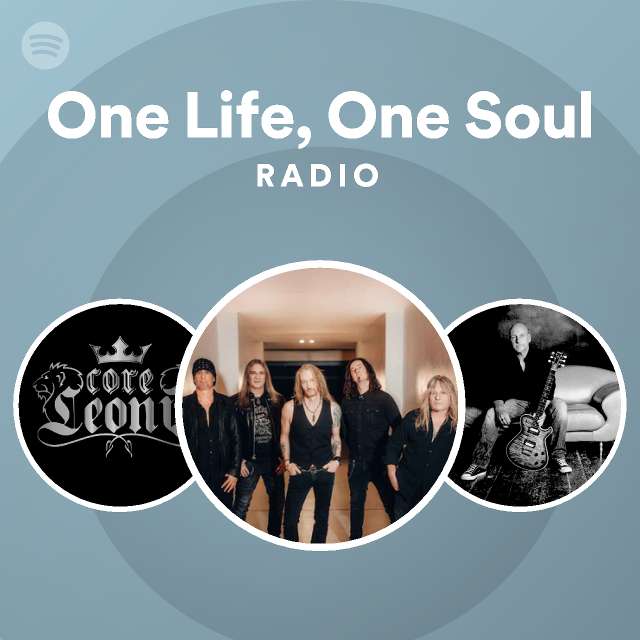 One Life, One Soul Radio - playlist by Spotify | Spotify