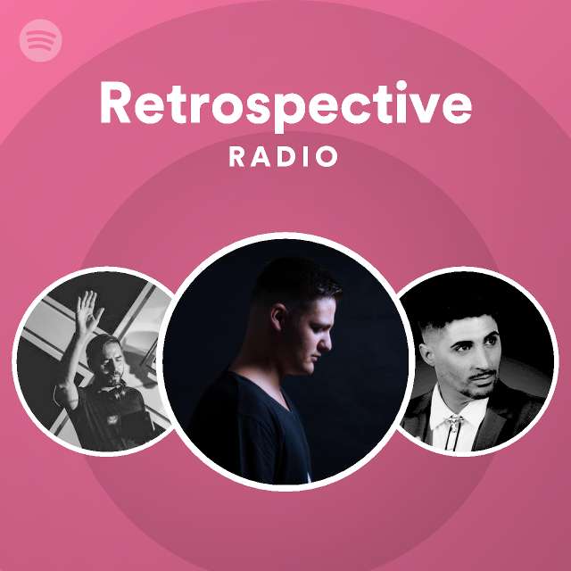 Retrospective Radio - playlist by Spotify | Spotify