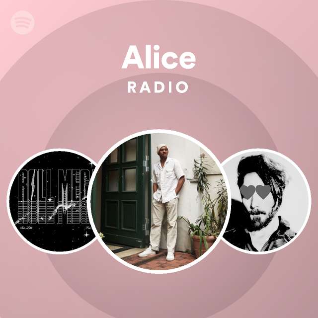Alice Radio - playlist by Spotify | Spotify