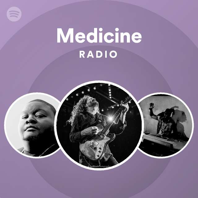 Medicine Radio - playlist by Spotify | Spotify