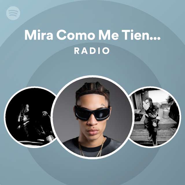 Mira Como Me Tiene (MCMT) Radio - playlist by Spotify | Spotify