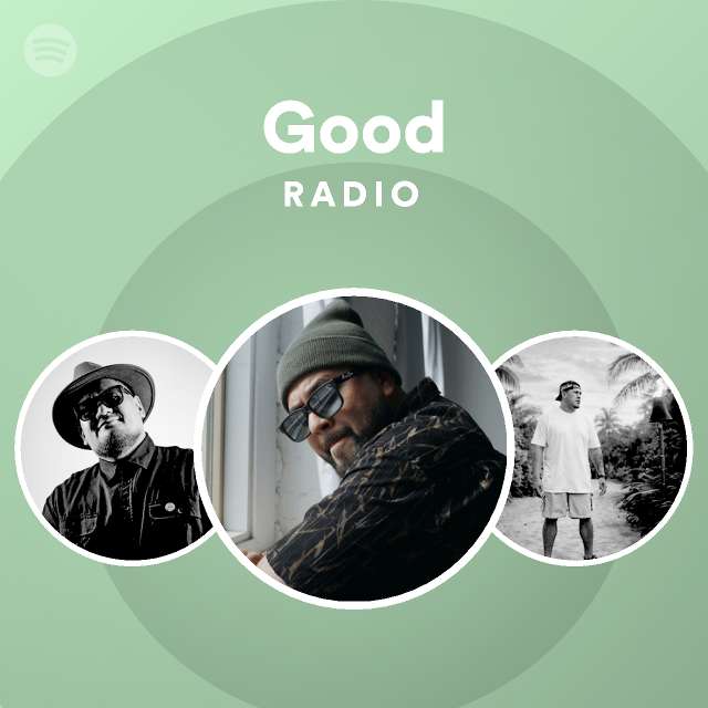 Good Radio - playlist by Spotify | Spotify