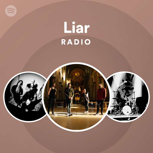 Liar Radio - playlist by Spotify | Spotify