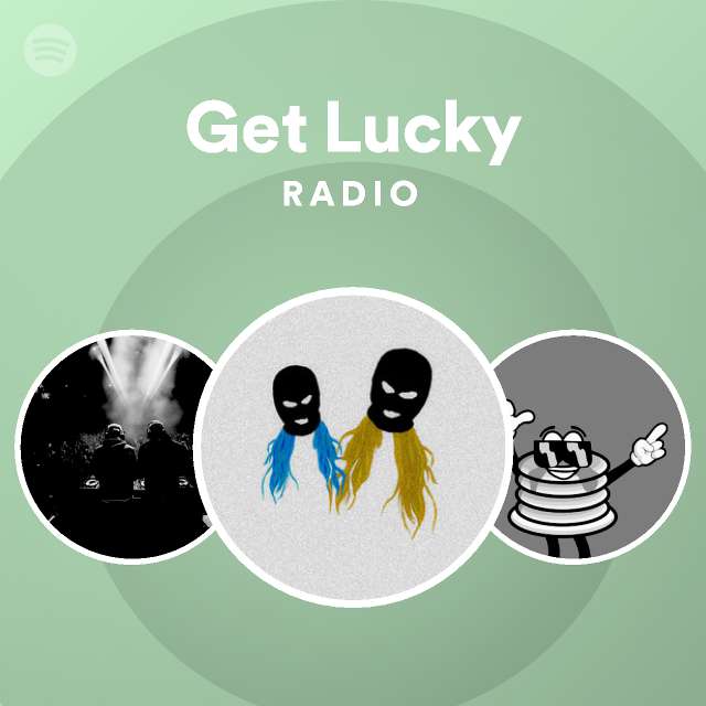 Get Lucky Radio - playlist by Spotify | Spotify