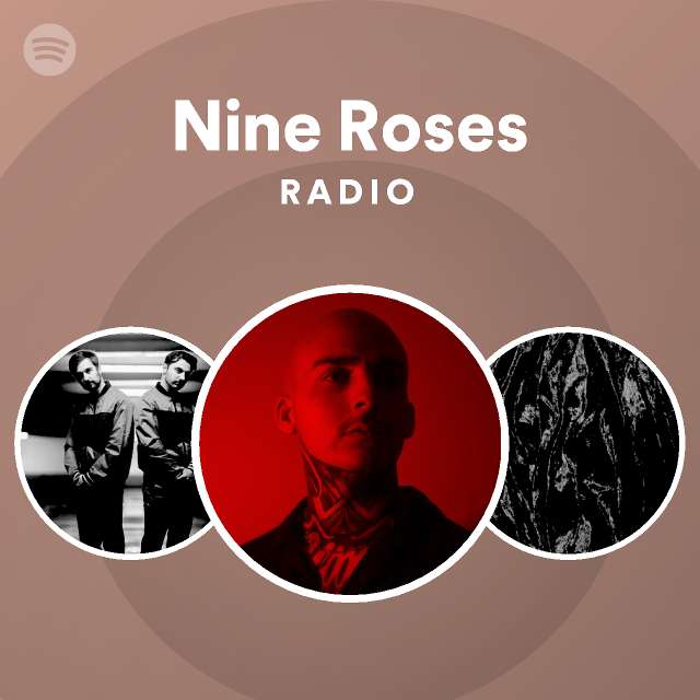 Nine Roses Radio - playlist by Spotify | Spotify