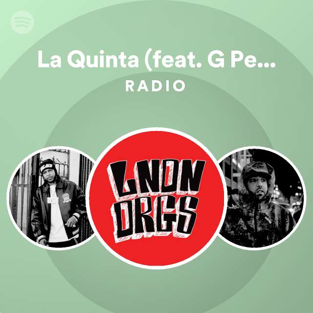La Quinta Feat G Perico Radio Playlist By Spotify Spotify