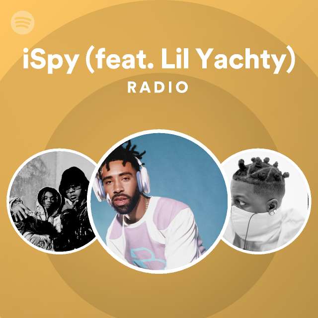 Ispy Feat Lil Yachty Radio Spotify Playlist