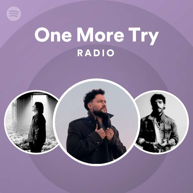 One More Try Radio | Spotify Playlist