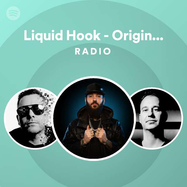 Liquid Hook - Original Mix Radio - playlist by Spotify | Spotify