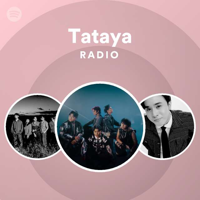 Tataya Radio - playlist by Spotify | Spotify
