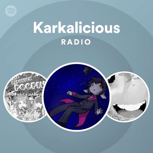 Karkalicious Radio - playlist by Spotify | Spotify