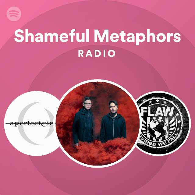 Shameful Metaphors Radio - playlist by Spotify | Spotify